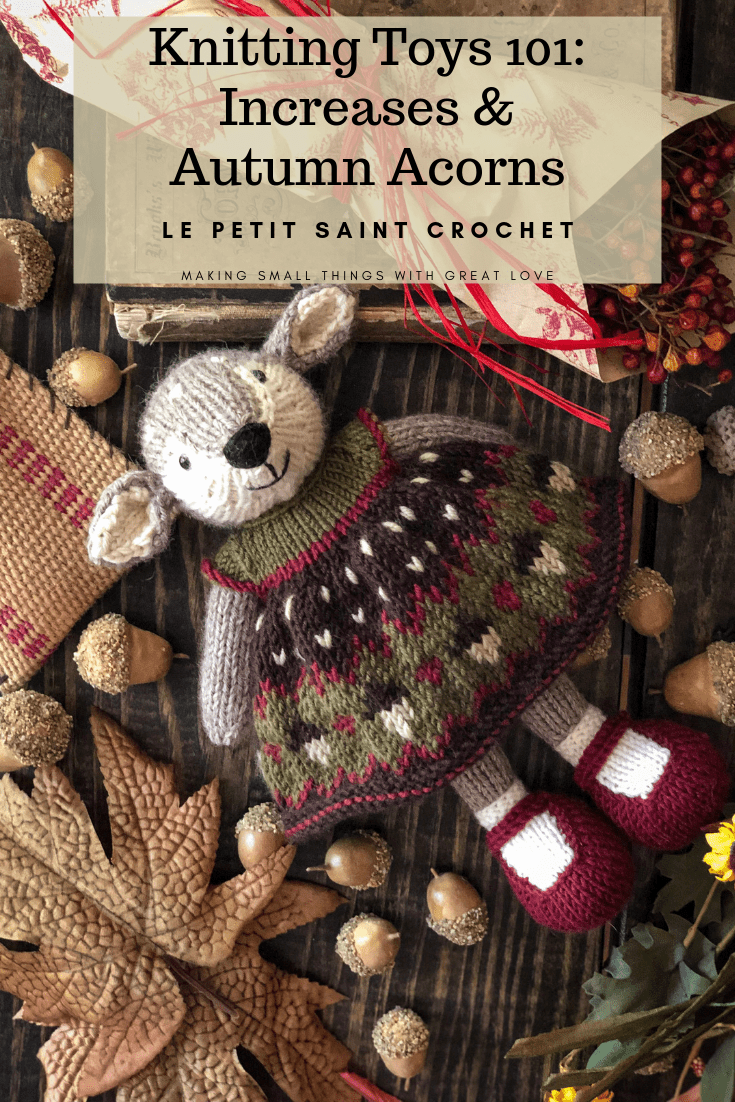 Knitting Toys 101: Increases & Autumn Acorns - Elise Rose Crochet