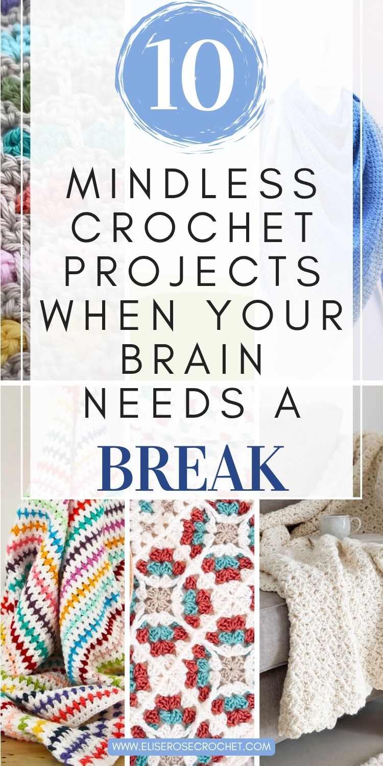 10 [MORE] MINDLESS CROCHET Projects When Your BRAIN Needs a BREAK ...